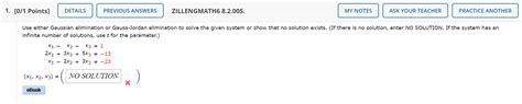 Solved Use Either Gaussian Elimination Or Gauss Jordan