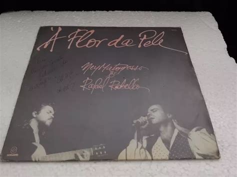 Lp Ney Matogrosso A Flor Da Pele Encarte Mpb A2 Mercadolivre
