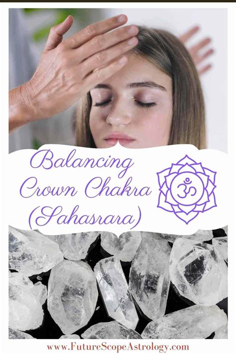 Balancing Your Crown Chakra Or Sahasrara Futurescopeastro