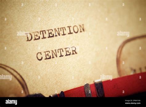 Detention Center Text Written With A Typewriter Stock Photo Alamy