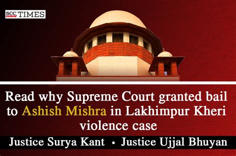 Supreme Court Grants Bail To Ashish Mishra In Lakhimpur Kheri Violence