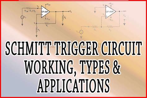 Schmitt Trigger Important Types Working And Applications