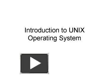 Ppt Introduction To Unix Operating System Powerpoint Presentation Free To View Id F C