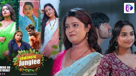 Watch Now Akalmand Junglee Part 1 Official Review Besharam App