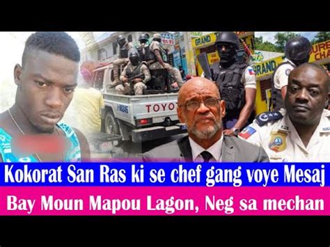 Kokorat San Ras Ki Se Chef Gang Voye Mesaj Bay Moun Mapou Lagon Neg Sa Mechan YouTube