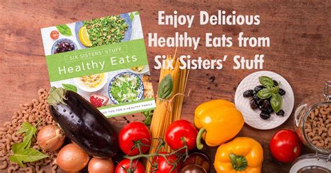 Enjoy Delicious Healthy Eats From Six Sisters Stuff