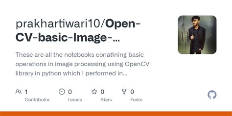 Github Prakhartiwari10open Cv Basic Image Processing Operations