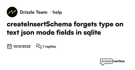 createinsertschema forgets type on text json mode fields in sqlite