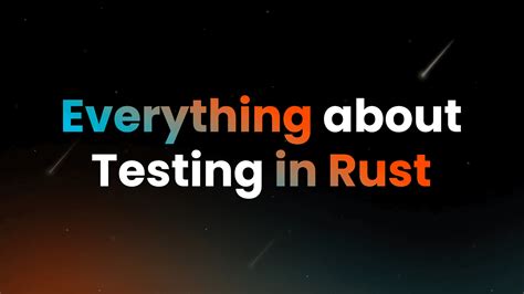 everything you need to know about testing in rust shuttle