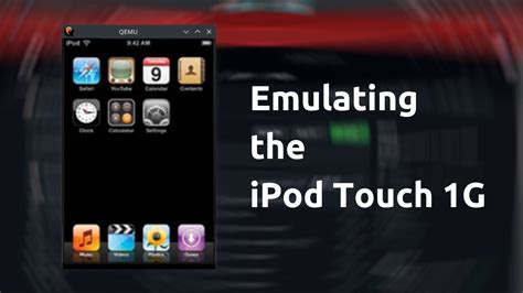 Emulating The Ipod Touch G Youtube