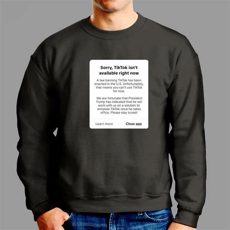 Sorry Tiktok Isnt Available Right Now Shirt