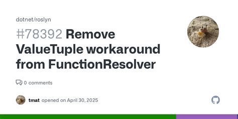 Remove Valuetuple Workaround From Functionresolver · Issue 78392