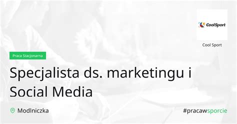 Specjalista Ds Marketingu I Social Media Cool Sport