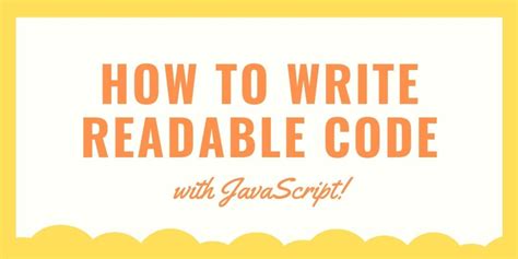 How To Write Readable Code In Javascript Dev Community