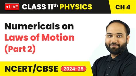 Numericals On Laws Of Motion Part 2 Class 11 Physics Chapter 4