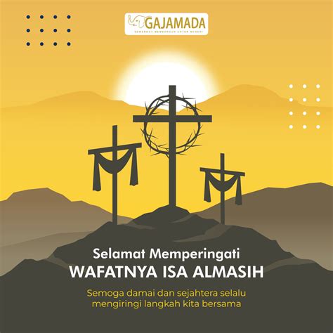 Gajamada Id Selamat Memperingati Wafatnya Isa Almasih