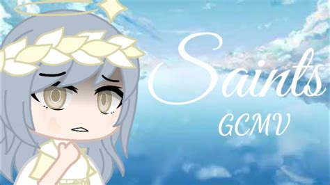 Saints Gacha Club Gcmv Youtube
