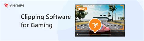 Top 5 Clipping Software For Gaming Capture Your Epic Moment
