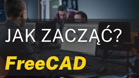 FreeCAD Jak zacząć Programista CAM