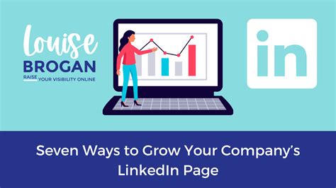 Seven Ways To Grow Your Companys Linkedin Page Louise Brogan