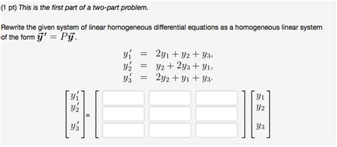 Solved Rewrite The Given System Of Linear Homogeneous