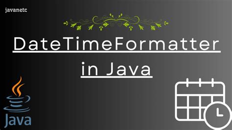 Mastering DateTimeFormatter In Java A Comprehensive Guide 2208 Javanetc