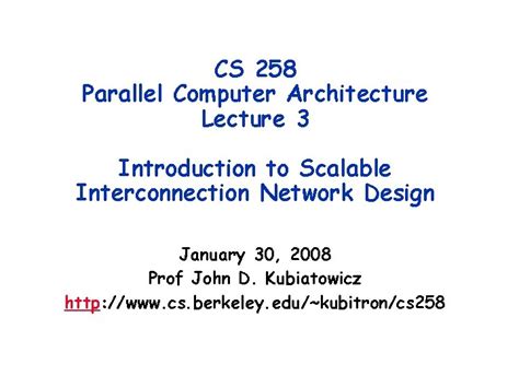 Cs 258 Parallel Computer Architecture Lecture 3 Introduction
