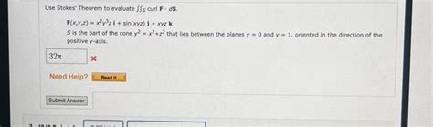 Solved Use Stokes Theorem To Evaluate S Curl F DS Chegg