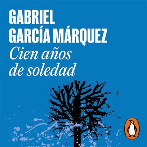 Cien años de soledad [One Hundred Years of Solitude] por Gabriel García ...