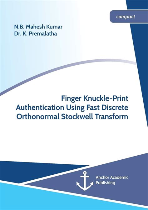 Buy Finger Knuckle Print Authentication Using Fast Discrete Orthonormal Stockwell Transform