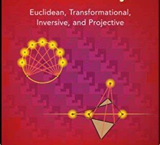 Classical Geometry Euclidean Transformational Inversive And