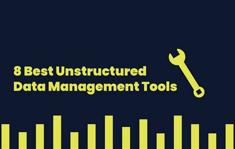 8 Best Unstructured Data Management Tools Congruity 360