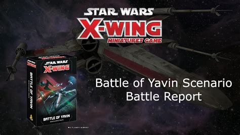 Battle Of Yavin Attempt X Wing Battle Report Youtube