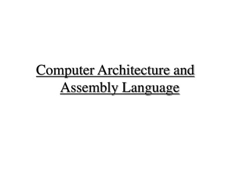Ppt Computer Architecture And Assembly Language Powerpoint