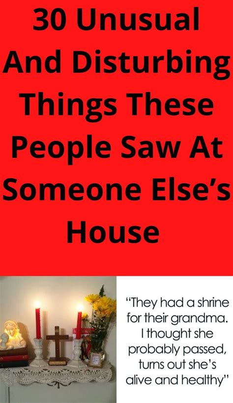 30 Unusual And Disturbing Things These People Saw At Someone Elses