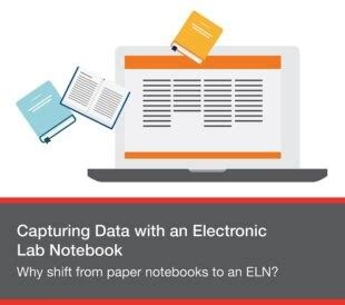 Capturing Data With An Electronic Lab Notebook The Connected Lab