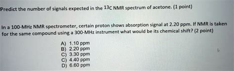 Solved Predict The Number Of Signals Expected In The C Nmr Spectrum