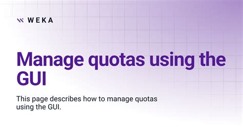 Manage Quotas Using The Gui W E K A