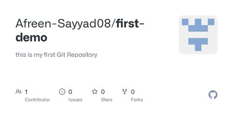 github afreen sayyad08 first demo this is my first git repository