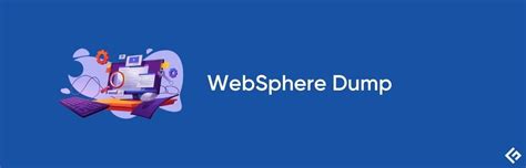Generate Heap Dump Java Core And System Dump In Websphere