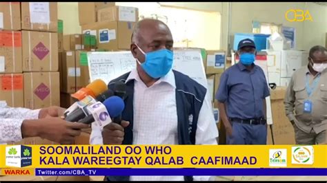Somaliland Oo Haayada Caafimaadka Aduunka Ee WHO Kala Wareegtay Qalab Caafimaad Oo Cusub CBATV