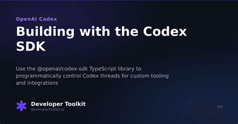 Building With The Codex Sdk Developer Toolkit