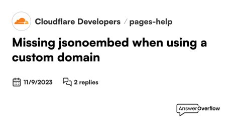 Missing Jsonoembed When Using A Custom Domain Cloudflare Developers