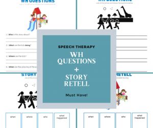 Fun And Flexible WH Questions Story Retell Activities Speech Therapy Talk