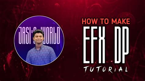 How To Make EFX DP In Mobile Full Tutorial JASI S WORLD YouTube