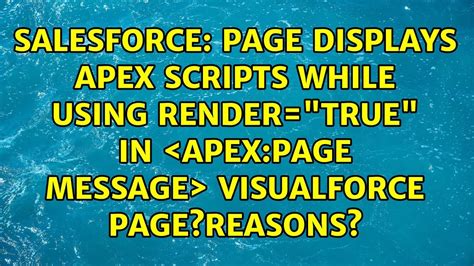 Page Displays Apex Scripts While Using Render True In Apex Page Message Visualforce YouTube