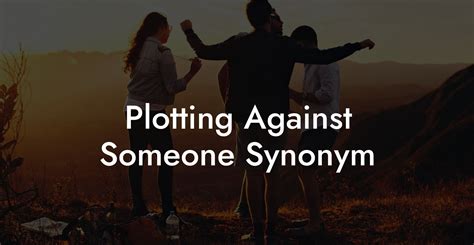Plotting Against Someone Synonym The Monogamy Experiment