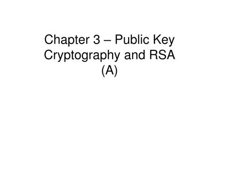 Ppt Chapter 3 Public Key Cryptography And Rsa A Powerpoint