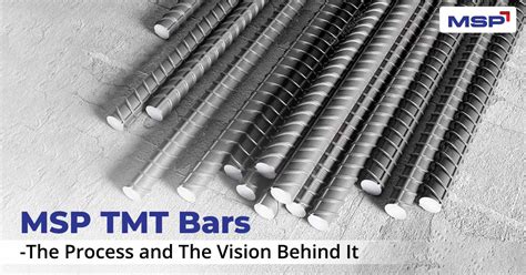 MSP TMT Bars The Process And The Vision Behind It