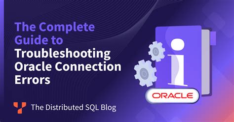Troubleshooting Oracle Connection Errors A Complete Guide Yugabyte